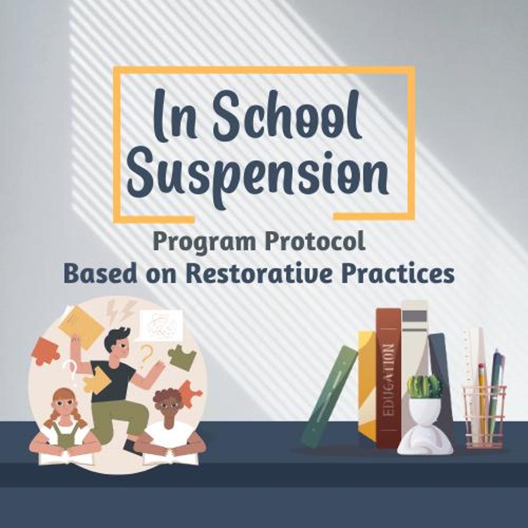 In School Suspension (ISS) Program Protocol (restorative Practices ...