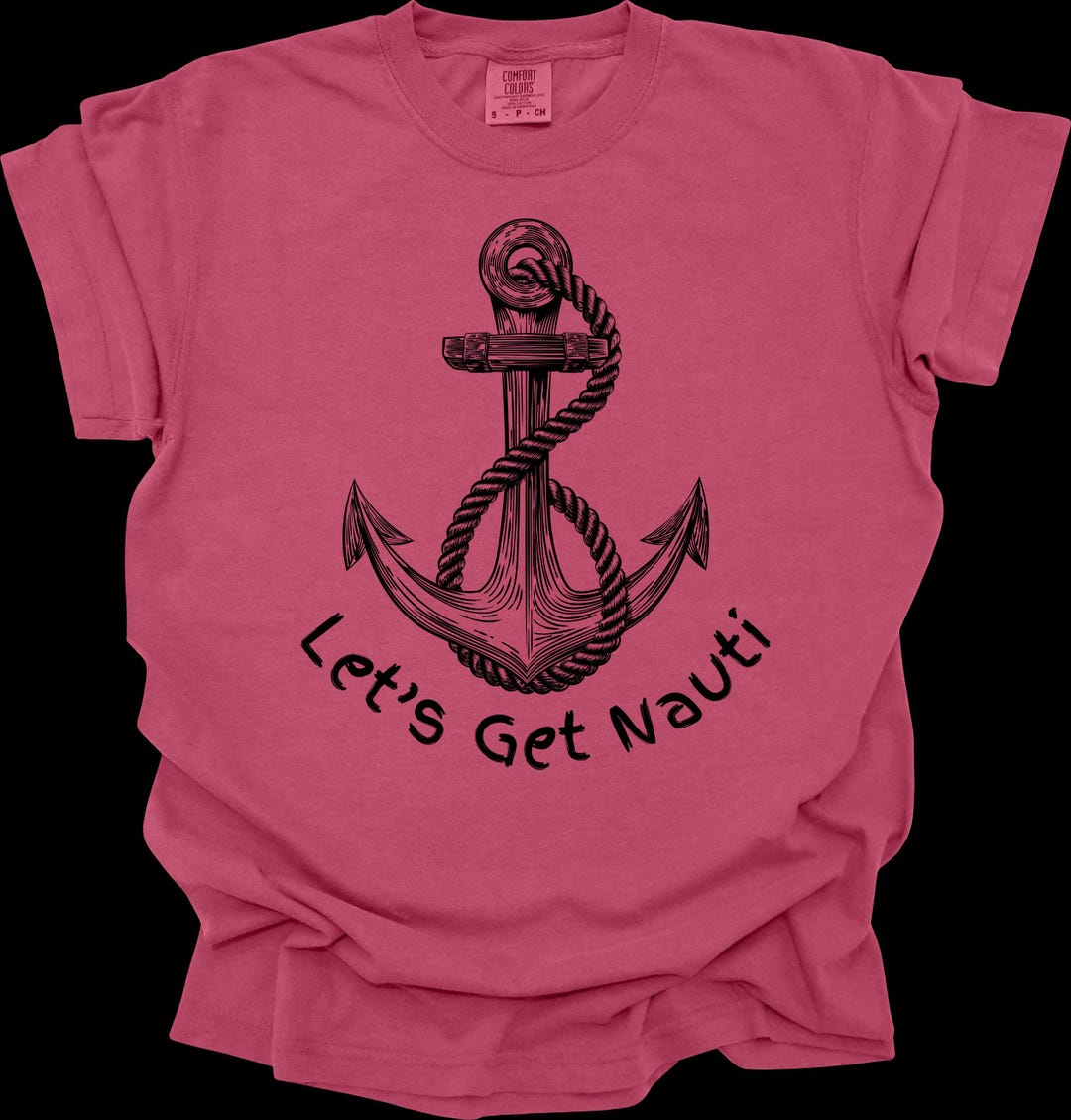 Let's Get Nauti, Nautical Funny Tee, Nautical Pun, Nautical Humor, Boat ...