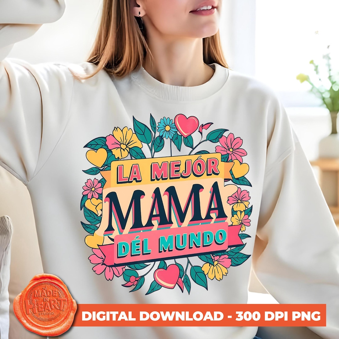 Spanish Mom 'le Mejor Mama Del Mundo' Png File, Spanish Mothers Day ...