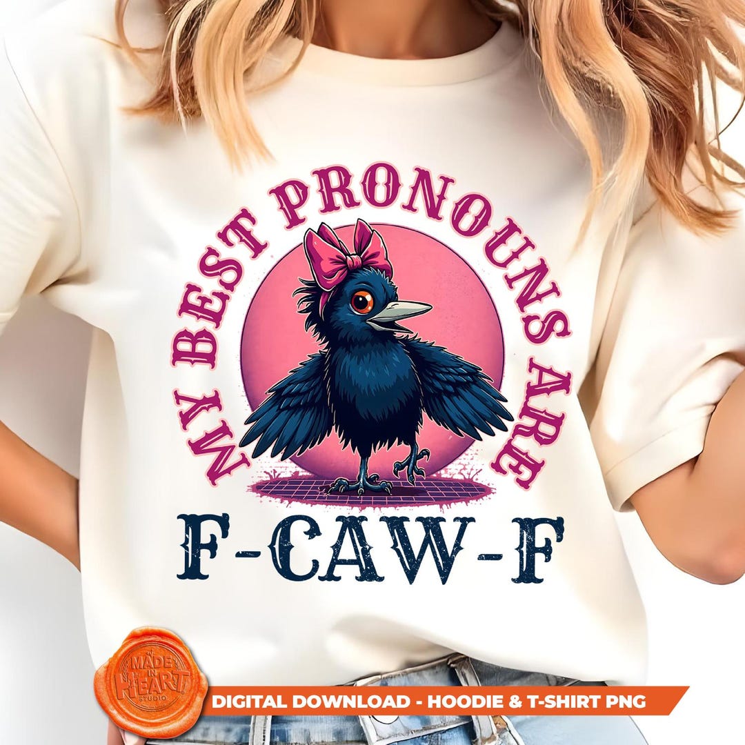 My Best Pronouns Are Fcawf PNG, Funny Crow Sublimation Design, Retro ...