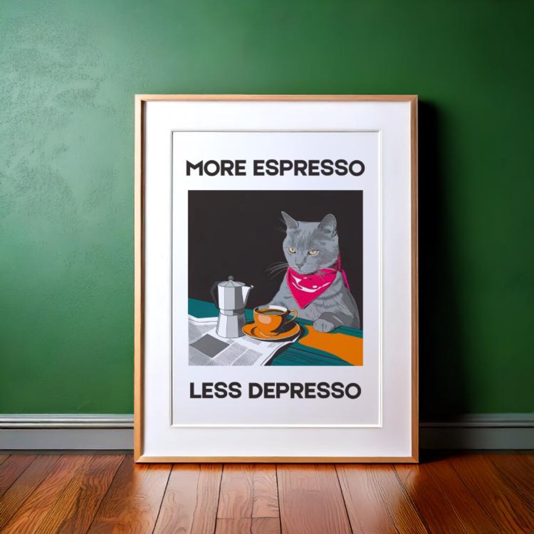 More Espresso Less Depresso Poster Digital Print for Cat and Coffee ...