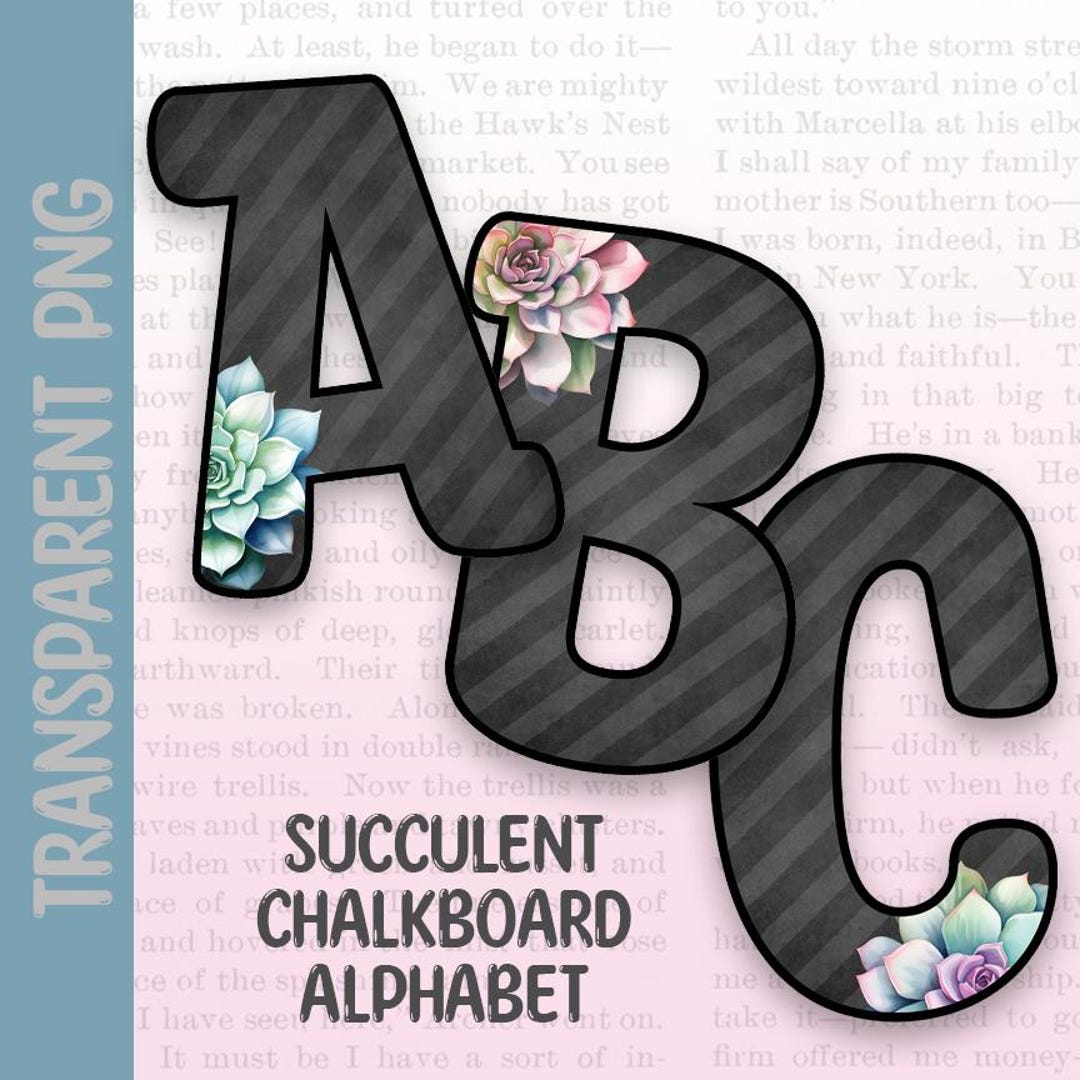 Succulent Chalkboard Alphabet Clip Art Letters PNG Font Transparent ...