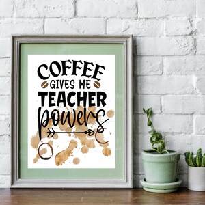 Teacher Art Print Quote "coffee Gives Me Teacher Powers", Wall Decor ...