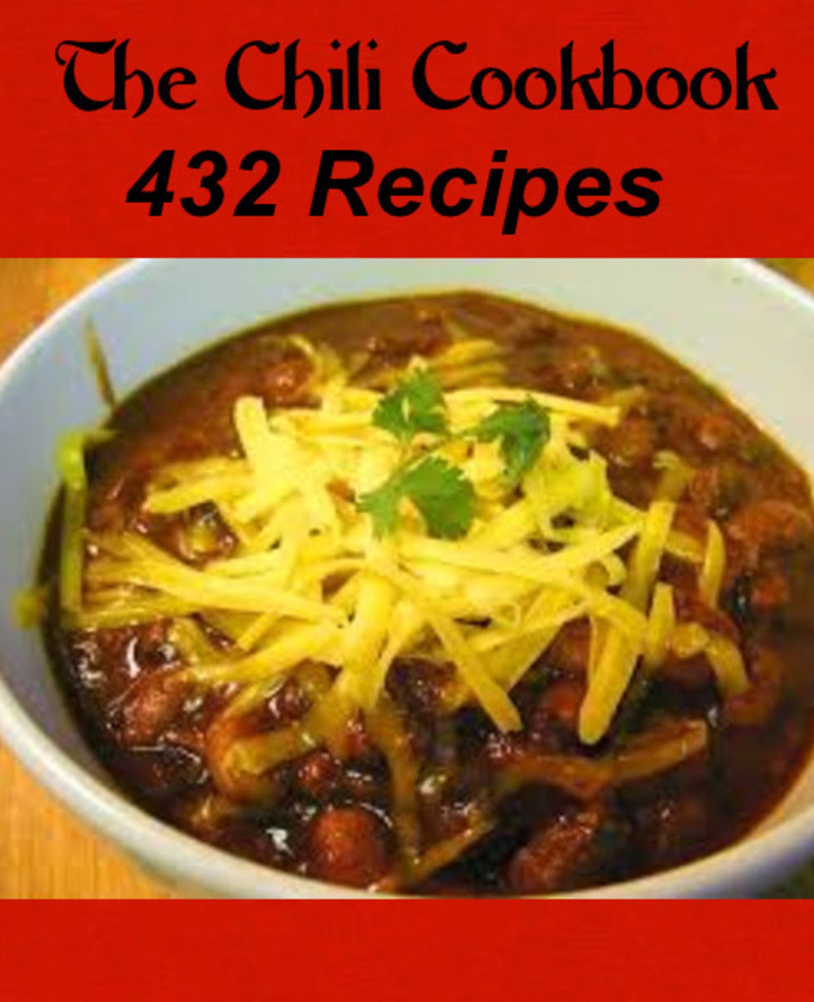 The Chili Cookbook 432 Recipes for Instant Download PDF File Great ...