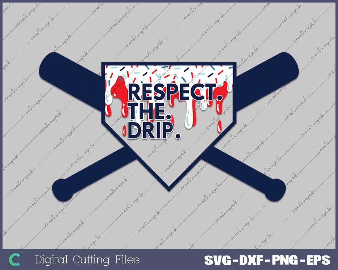 Respect the Drip Baseball Home Plate SVG PNG: Ice Cream Drip (digital ...