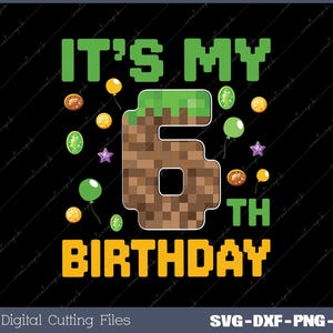It's My 6th Birthday Gamer Pixel Number Svg, Png, Digital File - Etsy