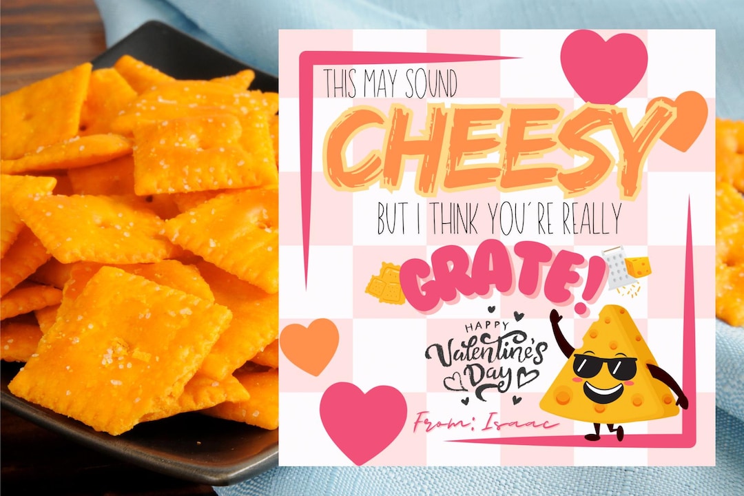 Valentine Treat Tag: “this May Sound CHEESY but I Think You’re Really ...