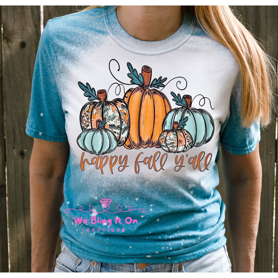 Happy Fall Y'all Fall Bleached Shirt, Fall Woman's Shirt, Fall Pumpkin ...