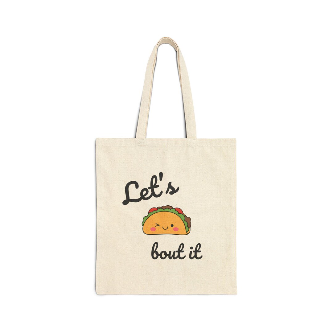 Funny Taco Tote Bag, "let's Taco Bout It" Cartoon Design, 100% Cotton ...