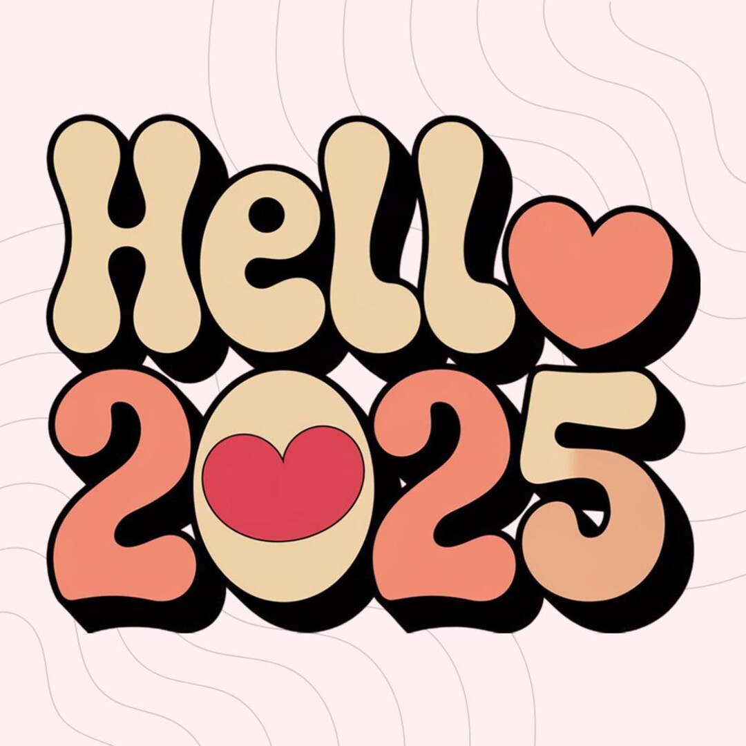 Hello 2025 PNG Heartfelt Retro New Year Design for Creative Projects ...