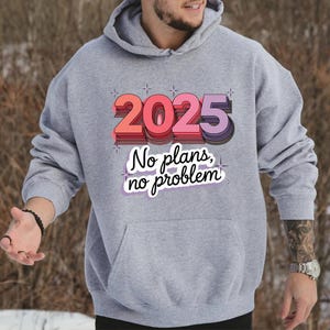 2025 No Plans No Problem PNG Fun and Bold New Year Design Design Prints ...