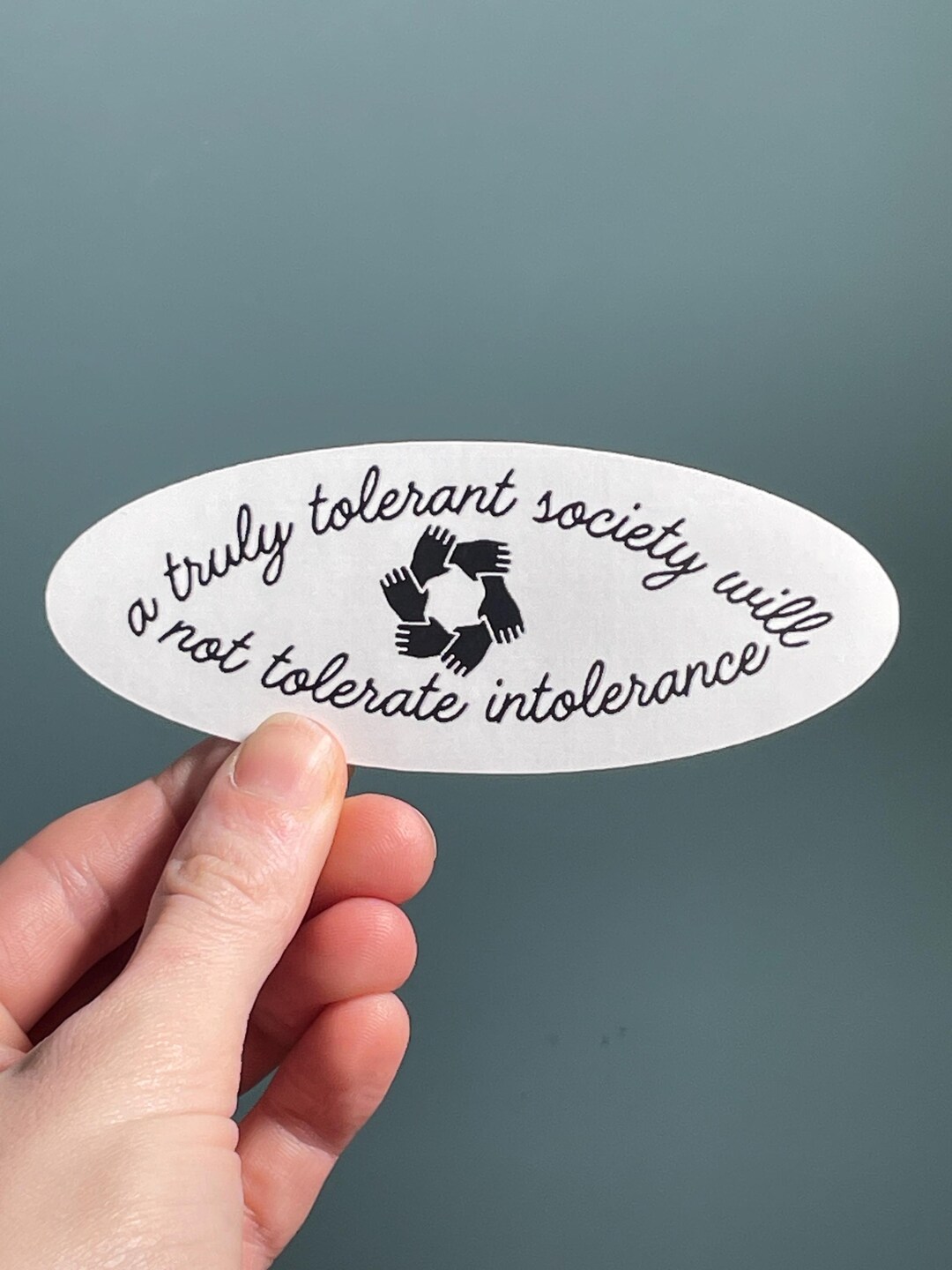 Vinyl Sticker "a Truly Tolerant Society Will Not Tolerate Intolerance ...