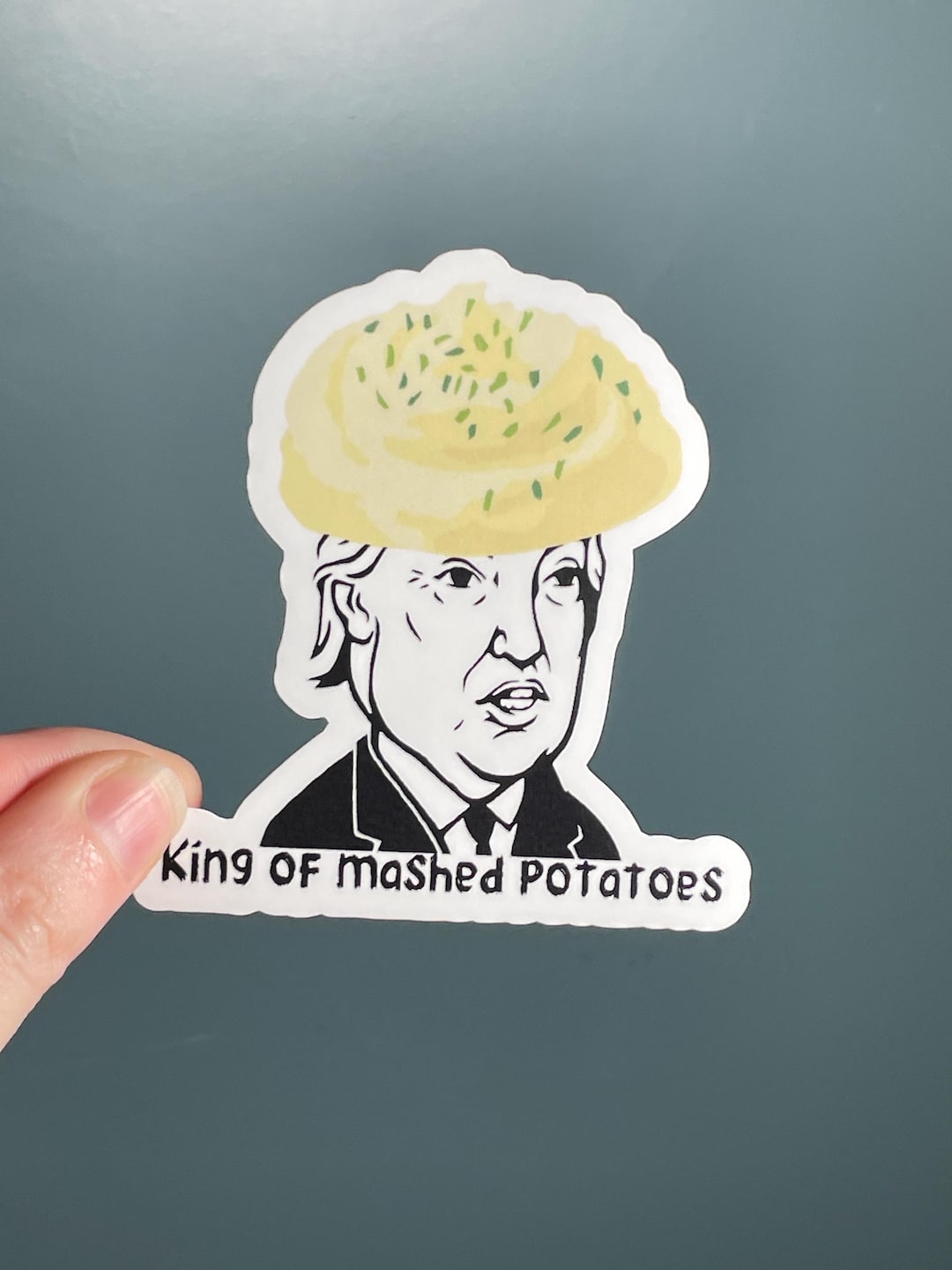 Vinyl Sticker "king of Mashed Potatoes" Anti Trump Bully the Bully ...