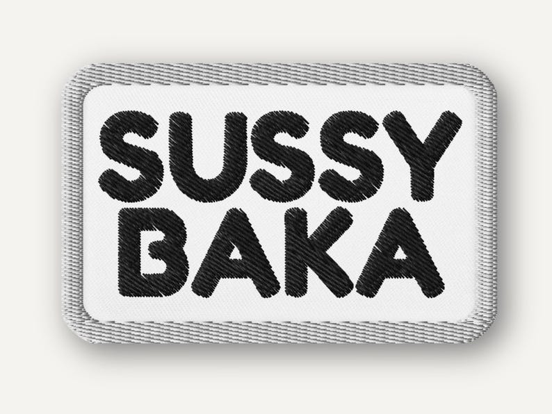 Sussy Baka Embroidered Patch – Funny Meme-inspired, Anime & Kawaii ...