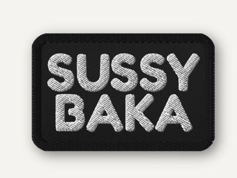Sussy Baka Embroidered Patch – Funny Meme-inspired, Anime & Kawaii ...