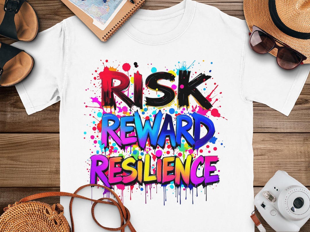 Risk Reward Resilience T-shirts, Motivational Graphic Tee, Colorful ...