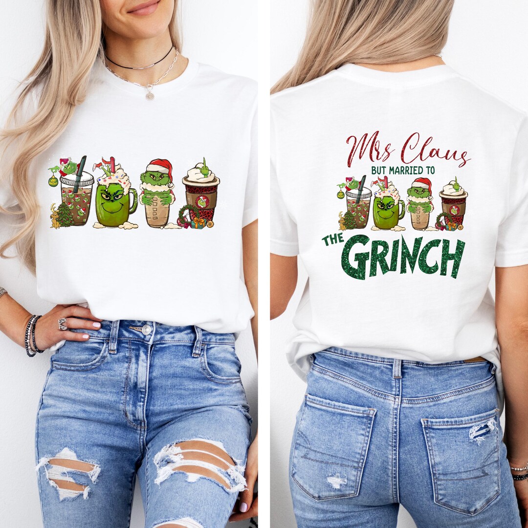 Mrs Claus but Married to the Grinch Couple Two Sided Christmas T-shirt ...
