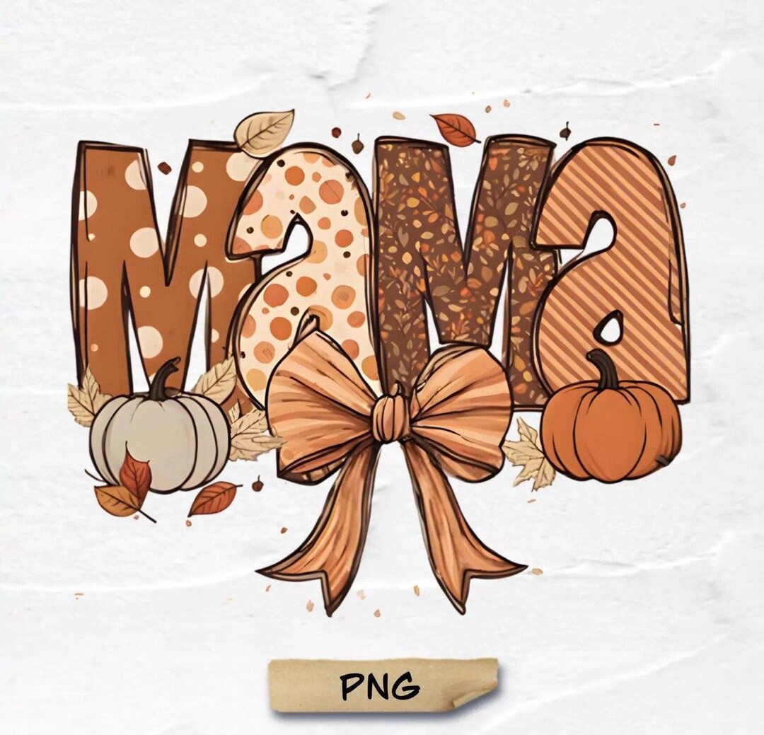Fall Mama PNG: Pumpkin Bow, Autumn Leaves Design (digital Download) - Etsy