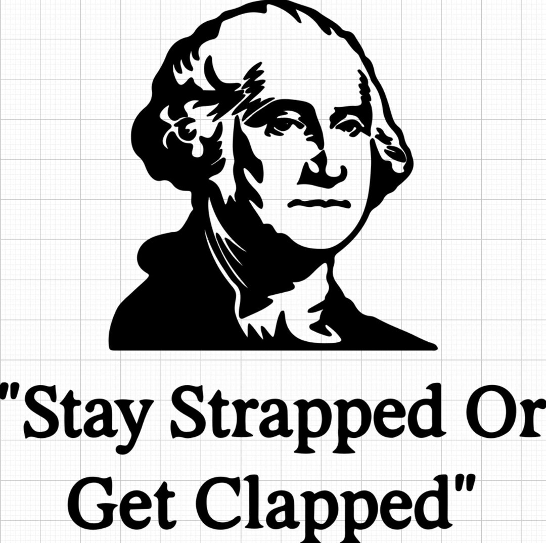 Stay Strapped or Get Clapped Vinyl Decal. - Etsy