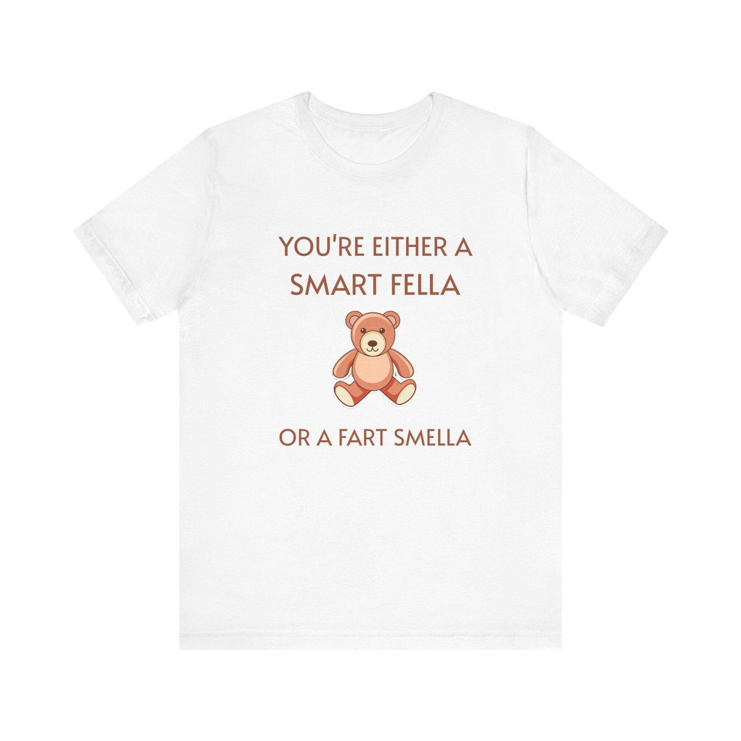 You Are Either A Smart Fella or A Fart Smella Retro T-shirt Cartoon T ...