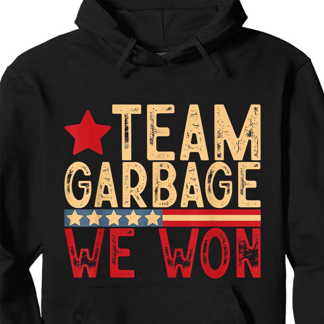 Team Garbage We Won, Team Garbage for Trump 2024 Shirt, Trump 47th ...