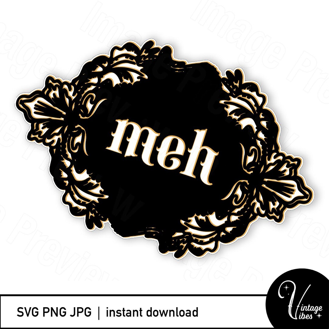 Victorian Inspired "meh" Digital Art, Print and Cut, Printable Sticker ...