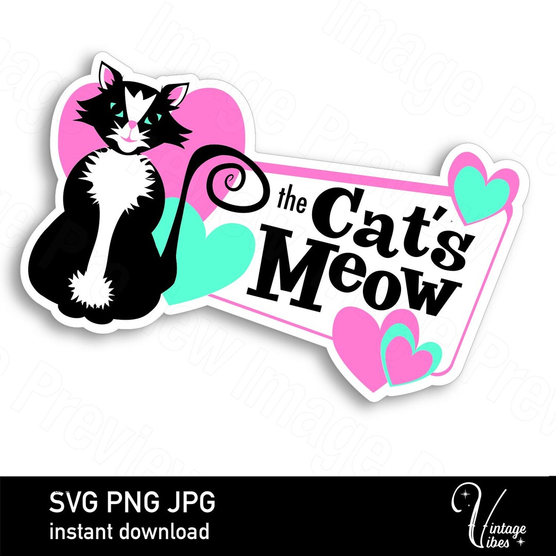 Print and Cut, Cut File, Sticker. Retro Atomic Cat, “the Cat’s Meow ...