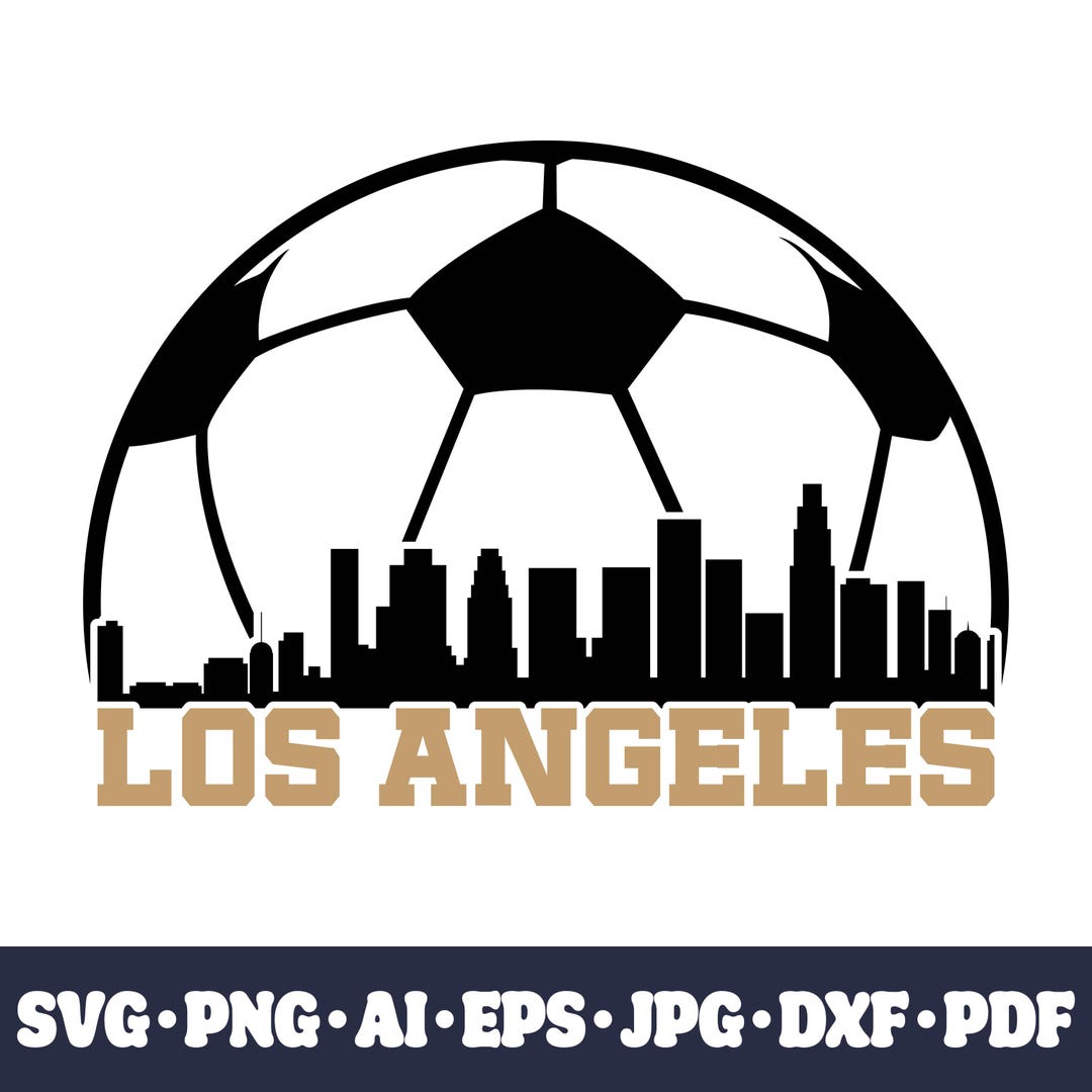 Los Angeles Soccer Team SVG Cricut Cut File. City PNG Clipart ...