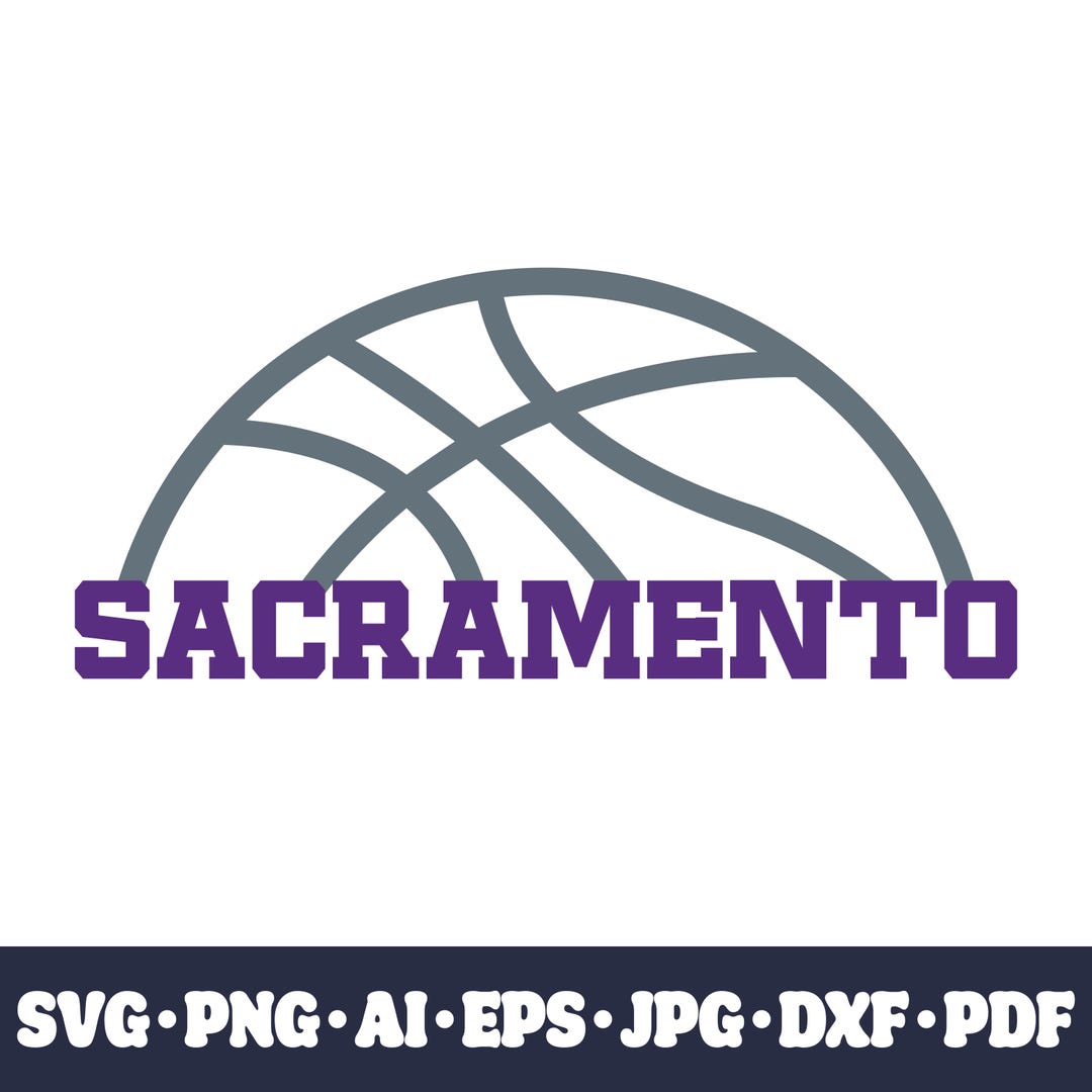 Sacramento Basketball Team SVG Cricut Cut File. City PNG Clipart ...