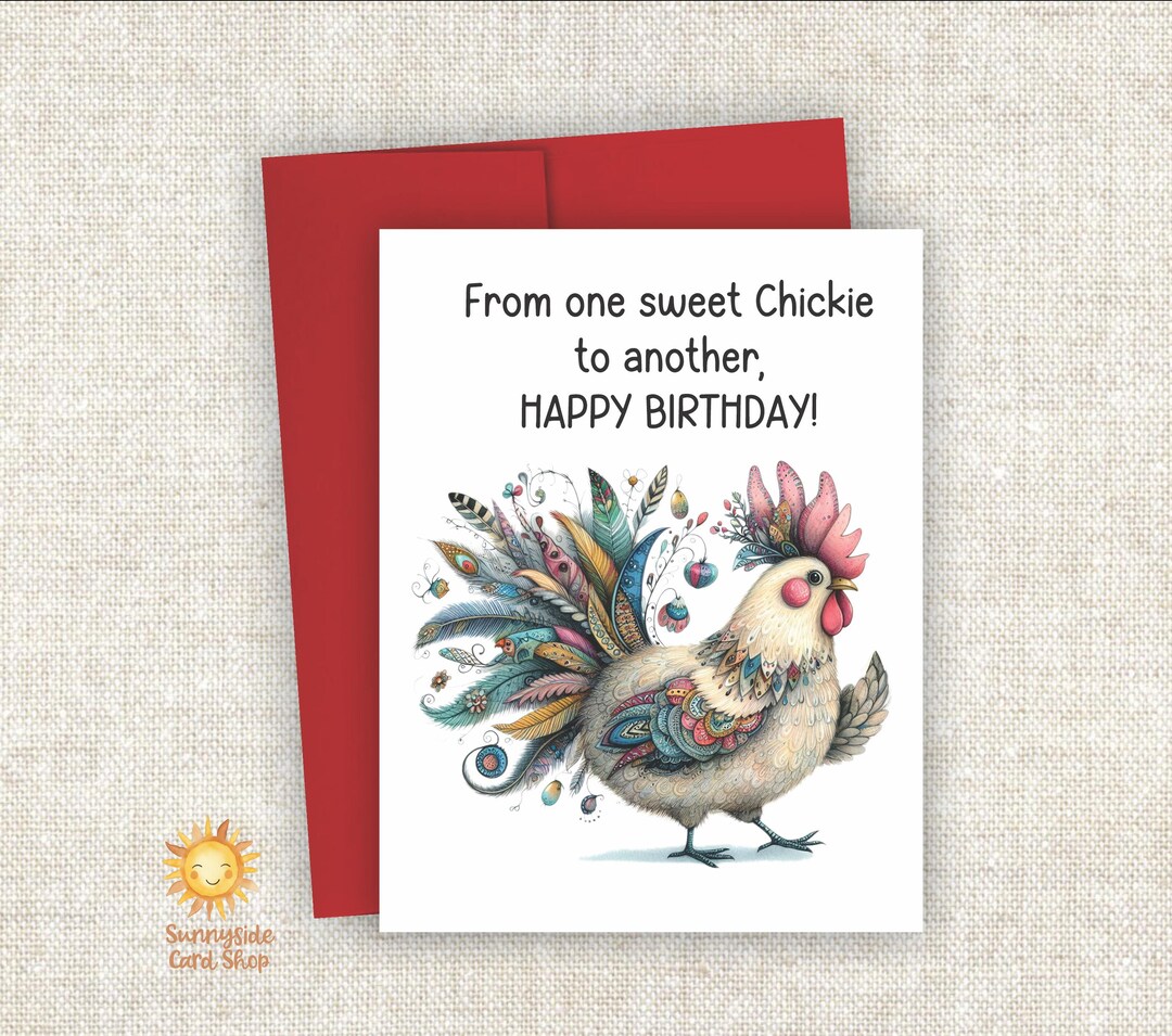 Sweet Chickie Happy Birthday, Whimsy Folded Greeting Cards, With ...