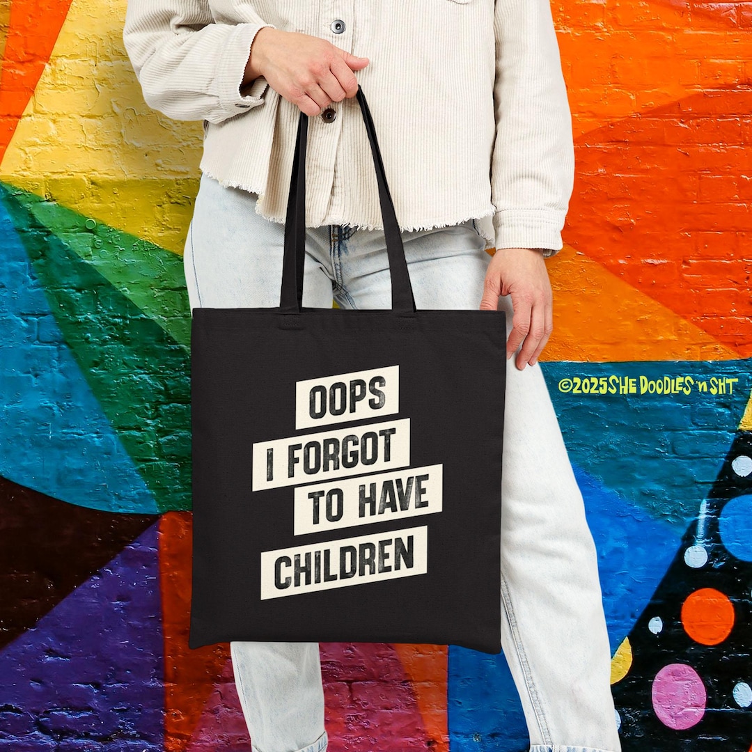 Oops I Forgot to Have Children Tote Bag | Funny Child-free Gift - Etsy