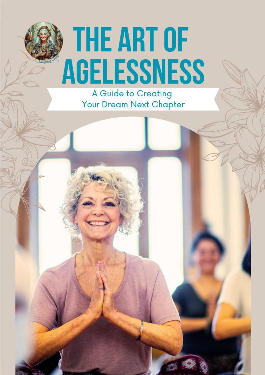 Double Happiness Past Your 70th Birthday! the Art of Agelessness ...