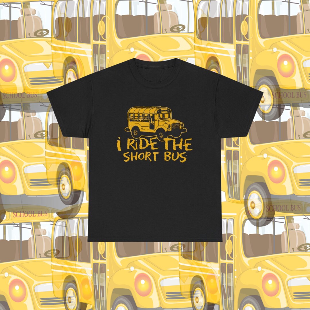 I Ride the Short Bus Tshirt - Etsy