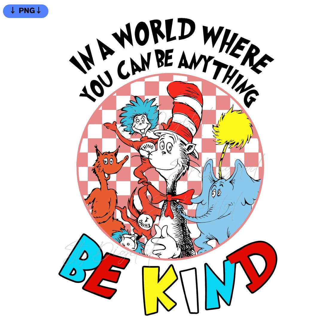 Dr. Seuss Design Png, Dr. Seuss Be Kind Png, Dr. Seuss Baby Png, Thing ...