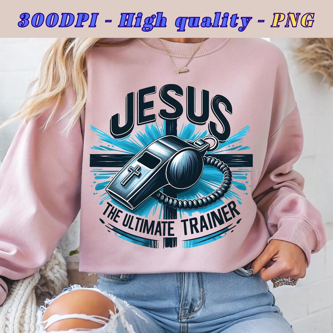 Jesus the Ultimate Trainer Digital PNG, Religious Themed Sports and ...