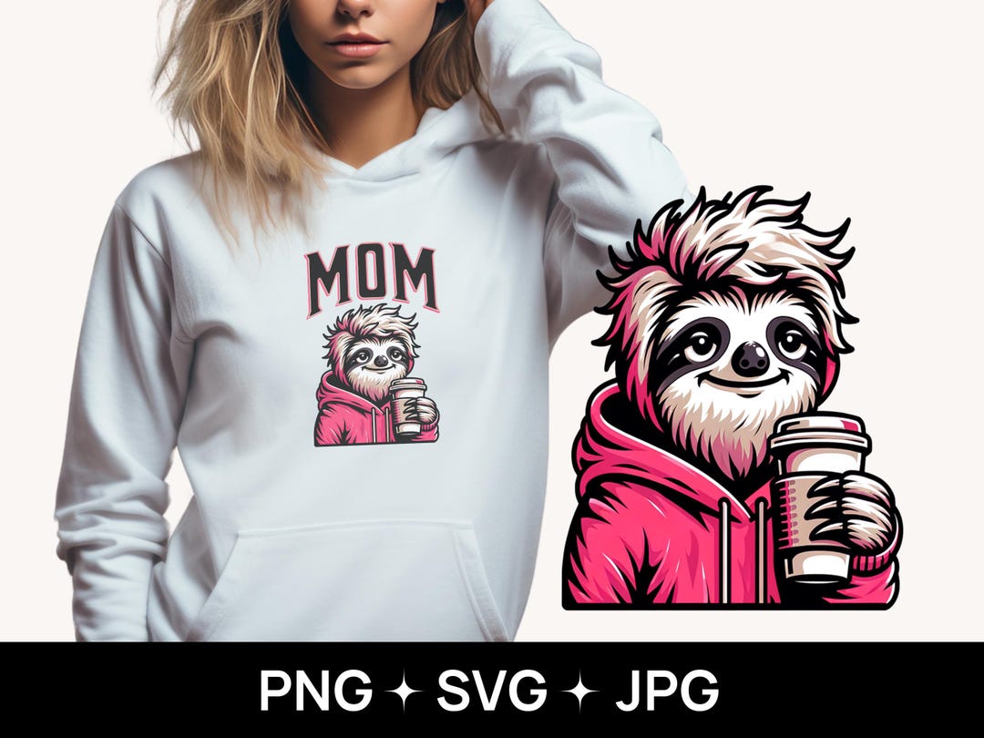 Mom Sloth PNG SVG JPG, Mama Instant Digital Download, Sloth Tshirt ...