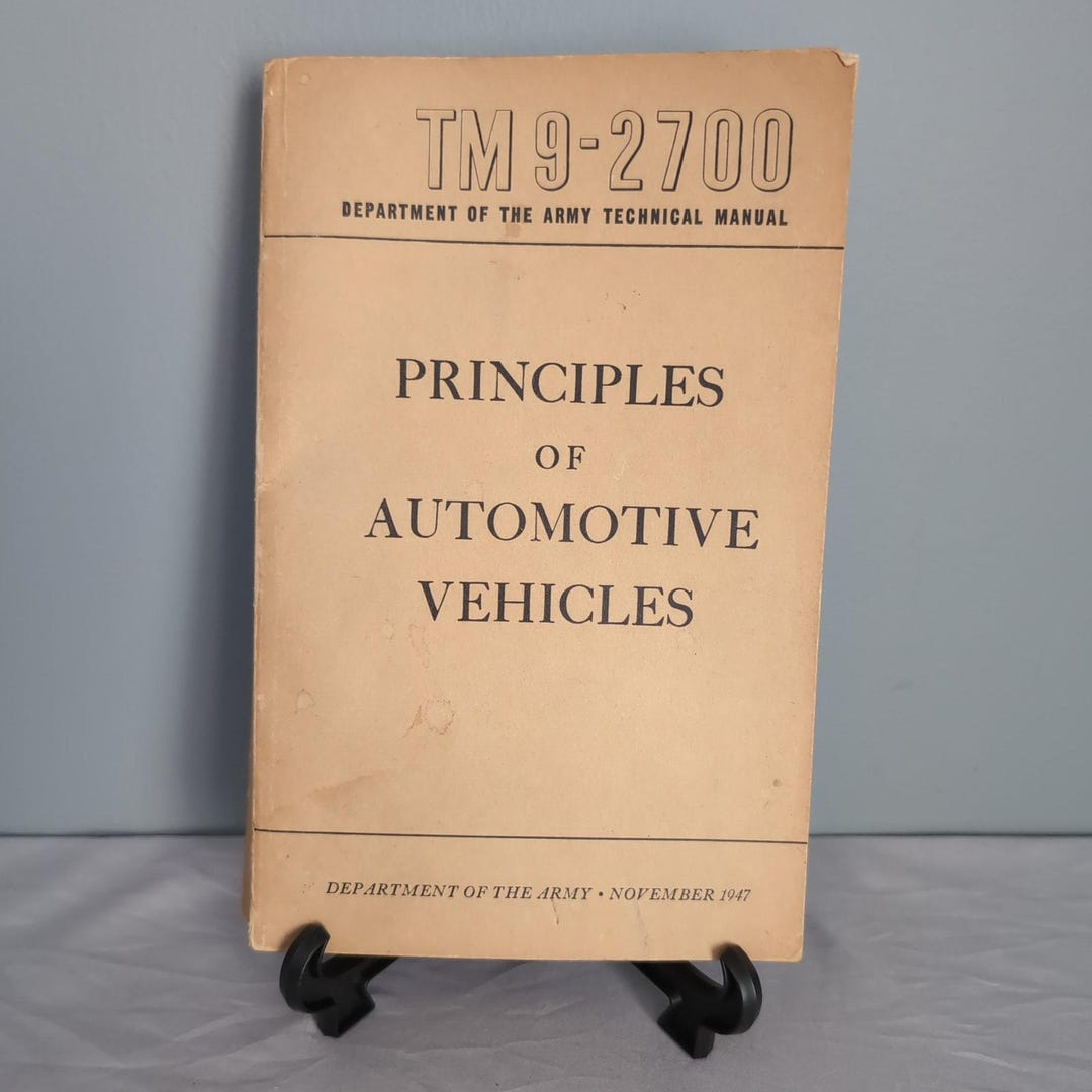 WWII US Army Field Guide TM 9-2700 Principles of Automotive Vehicles ...