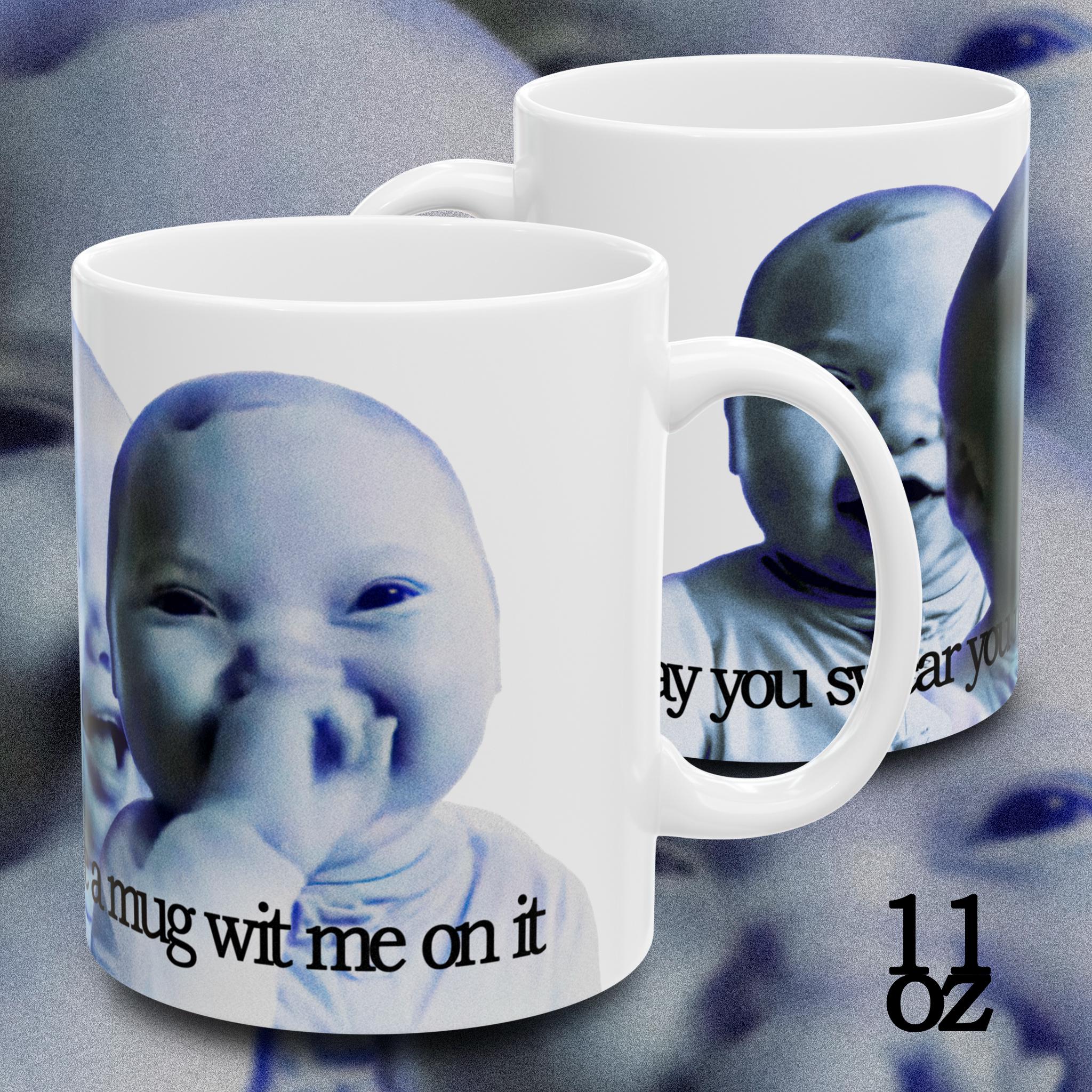 Tuff AI Baby Meme Mug | Say You Swear Coffee Cup | Viral Tiktok ...