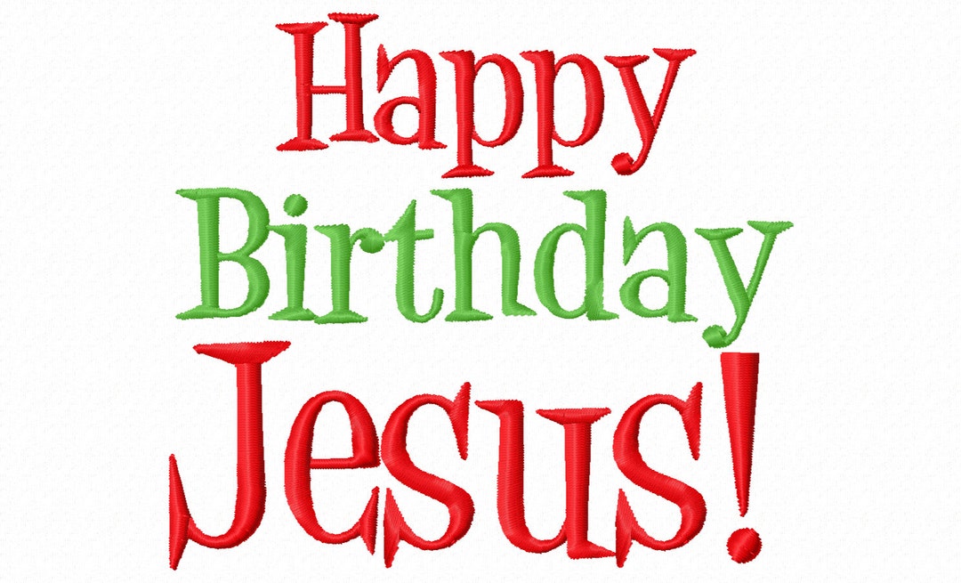 Happy Birthday Jesus 2x2 2.5x2.3 4x4 5x7 6x10 Machine Embroidery Design ...