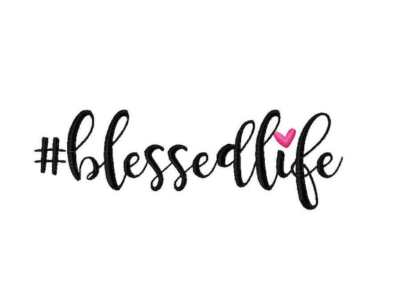 Blessed Life blessedlife Machine Embroidery Design Instant - Etsy