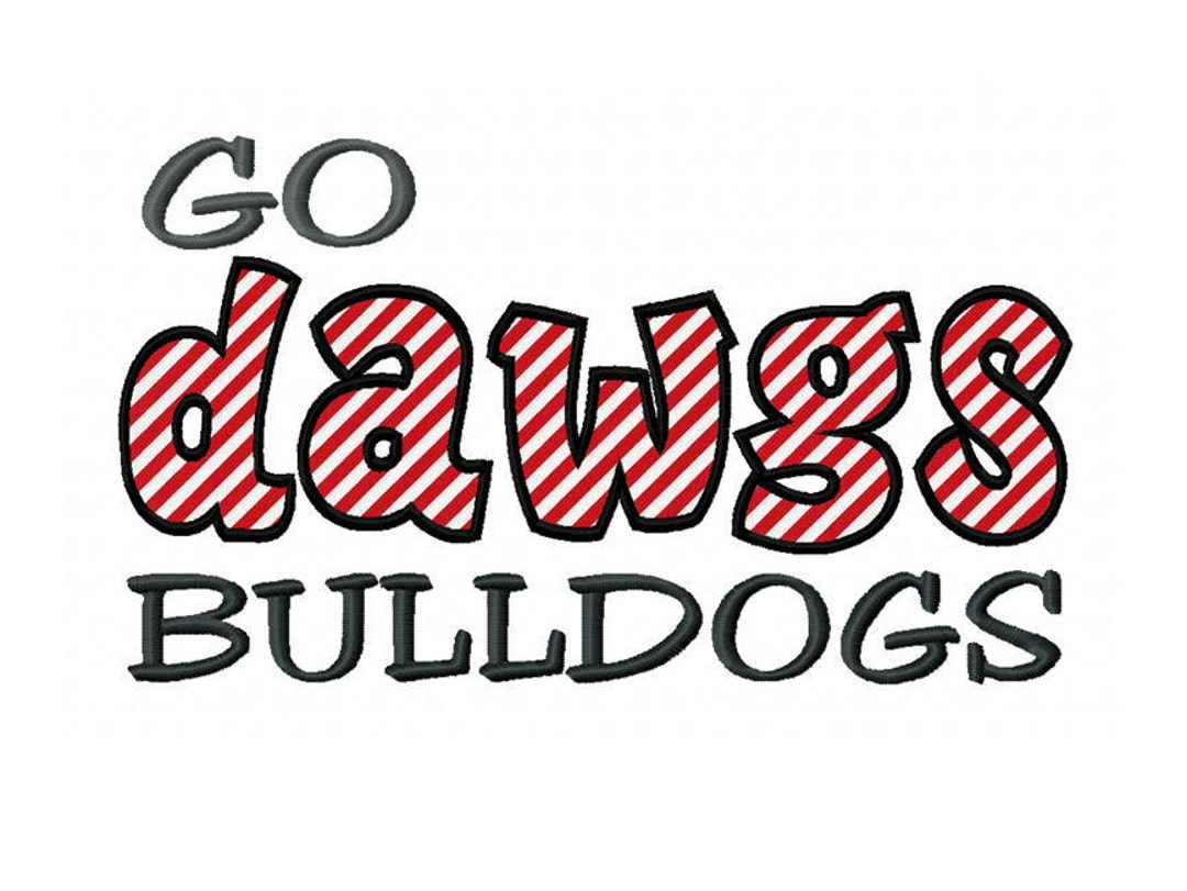 GO DAWGS Bulldogs 4x4 7x5 10x6 Georgia Applique Machine Embroidery ...