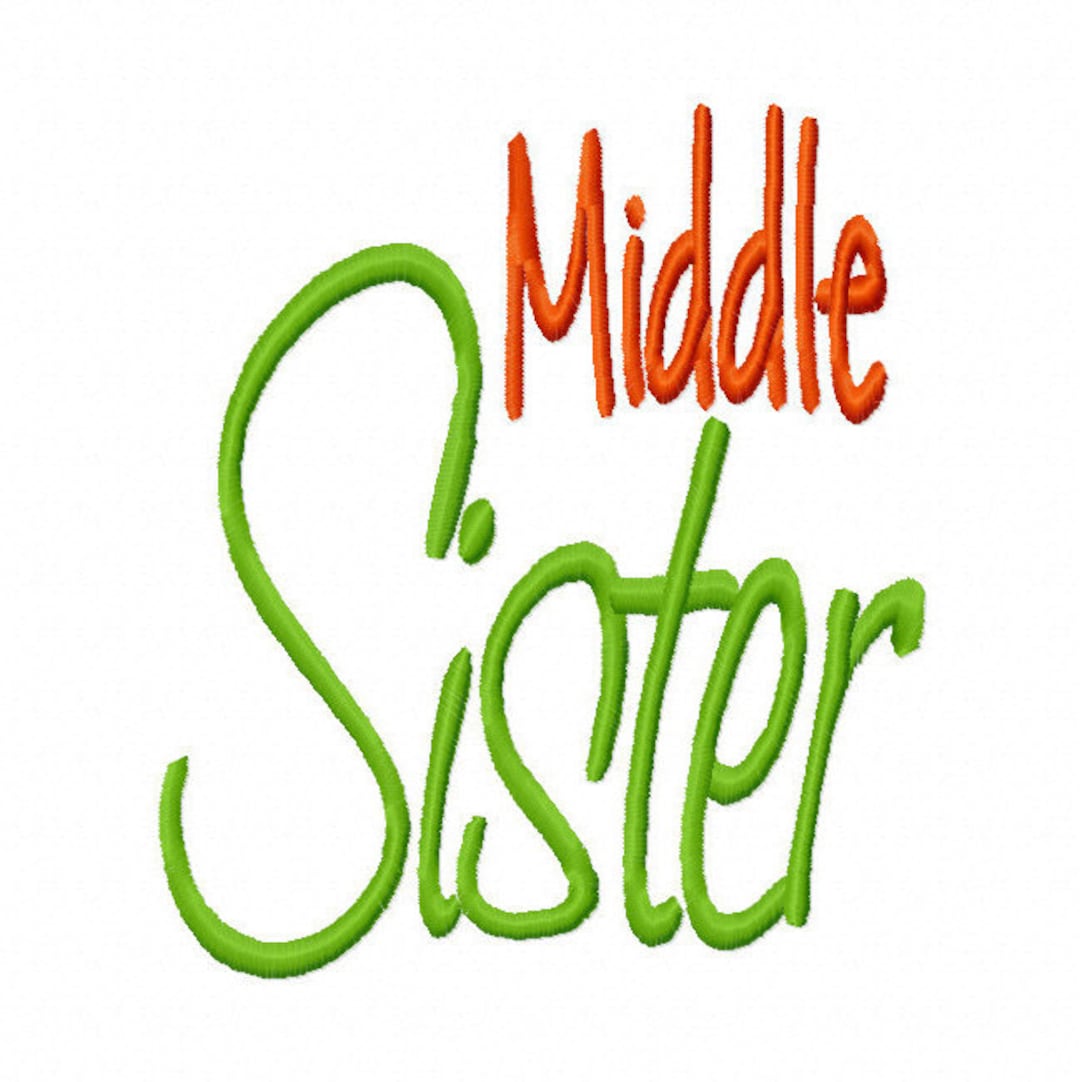 Middle Sister Machine Embroidery Design 4x4 5x7 Instant Download Shirt ...