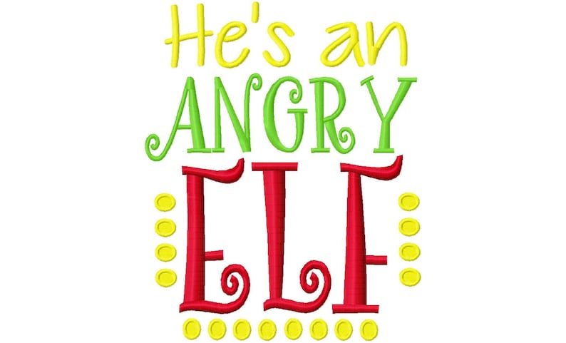 He's an Angry Elf 4x4 5x7 6x10 Christmas Elf Movie Quote - Etsy