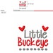 Little Buckeye Machine Embroidery Design 4x4 5x7 6x10 Team Instant ...