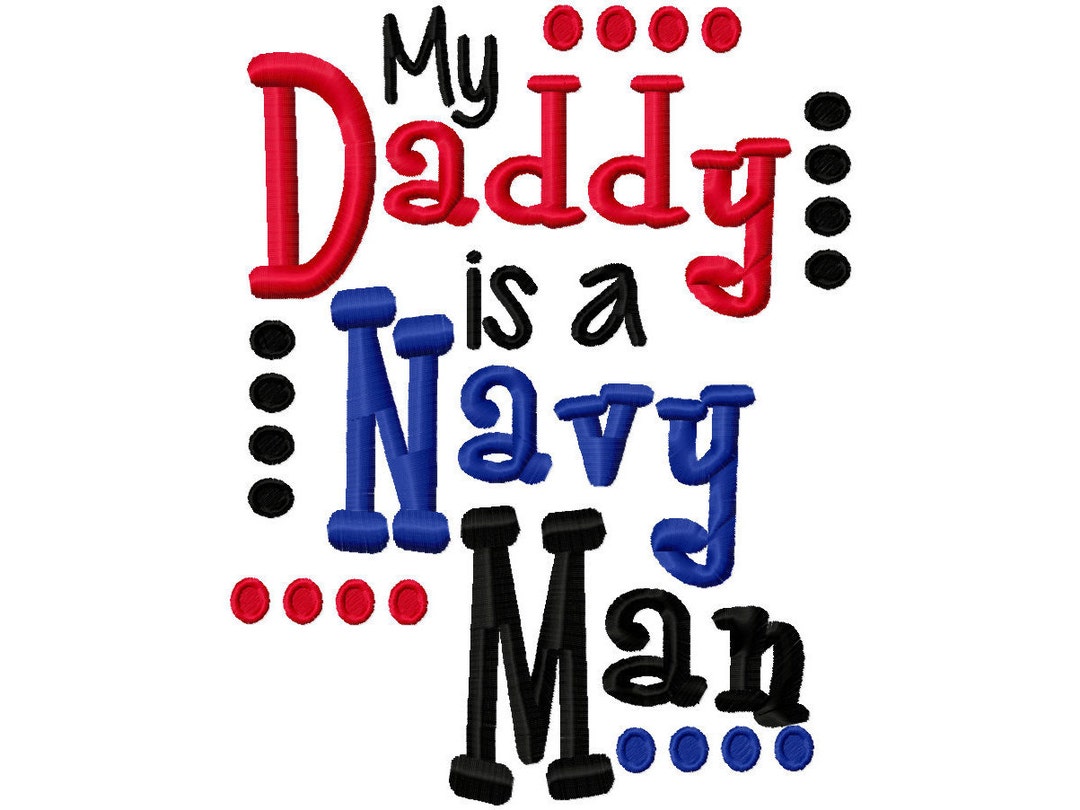 My Daddy is a Navy Man Military Machine Embroidery Design Instant ...