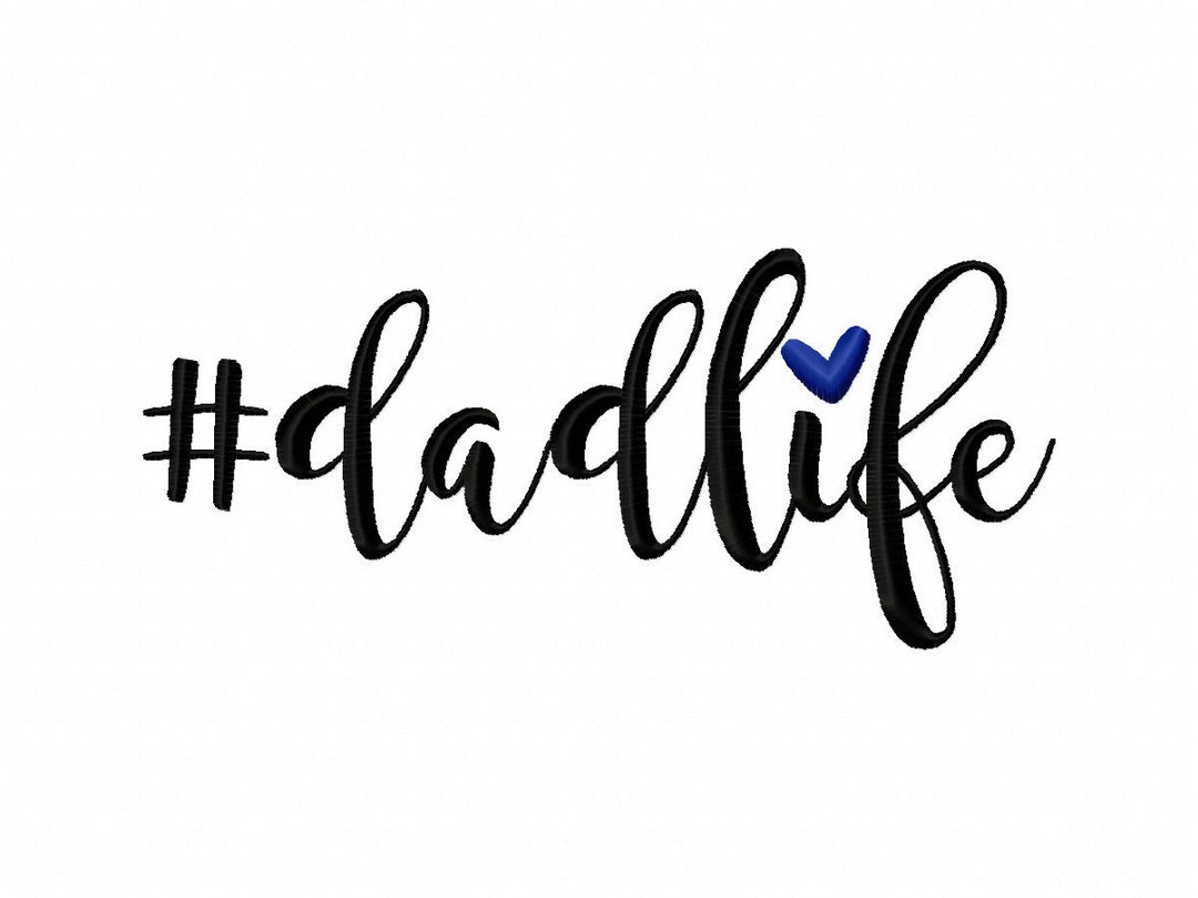 Dad Life #dadlife Machine Embroidery Design Instant Download Daddy ...