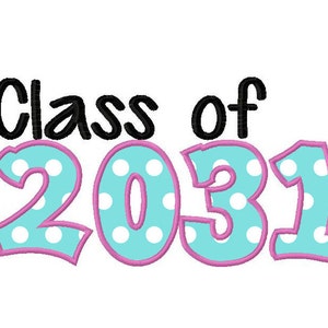 Class of 2031 Digital Applique Machine Embroidery Design 7X5 10x6 ...