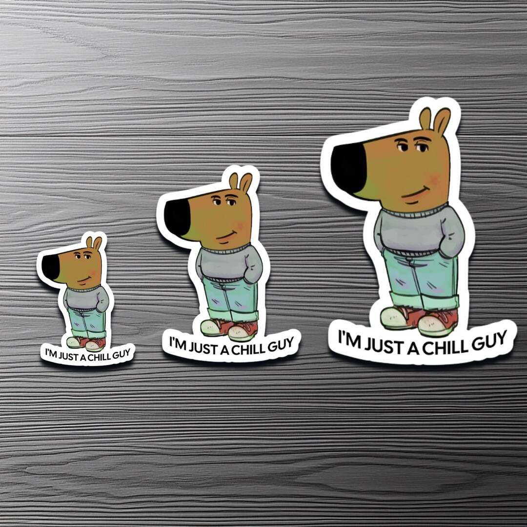 Chill Guy Sticker Meme Sticker Funny Sticker Laptop Sticker Notebook ...