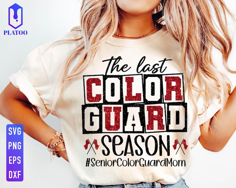 Senior Color Guard Mom SVG, Last Season T-shirt Design (digital ...