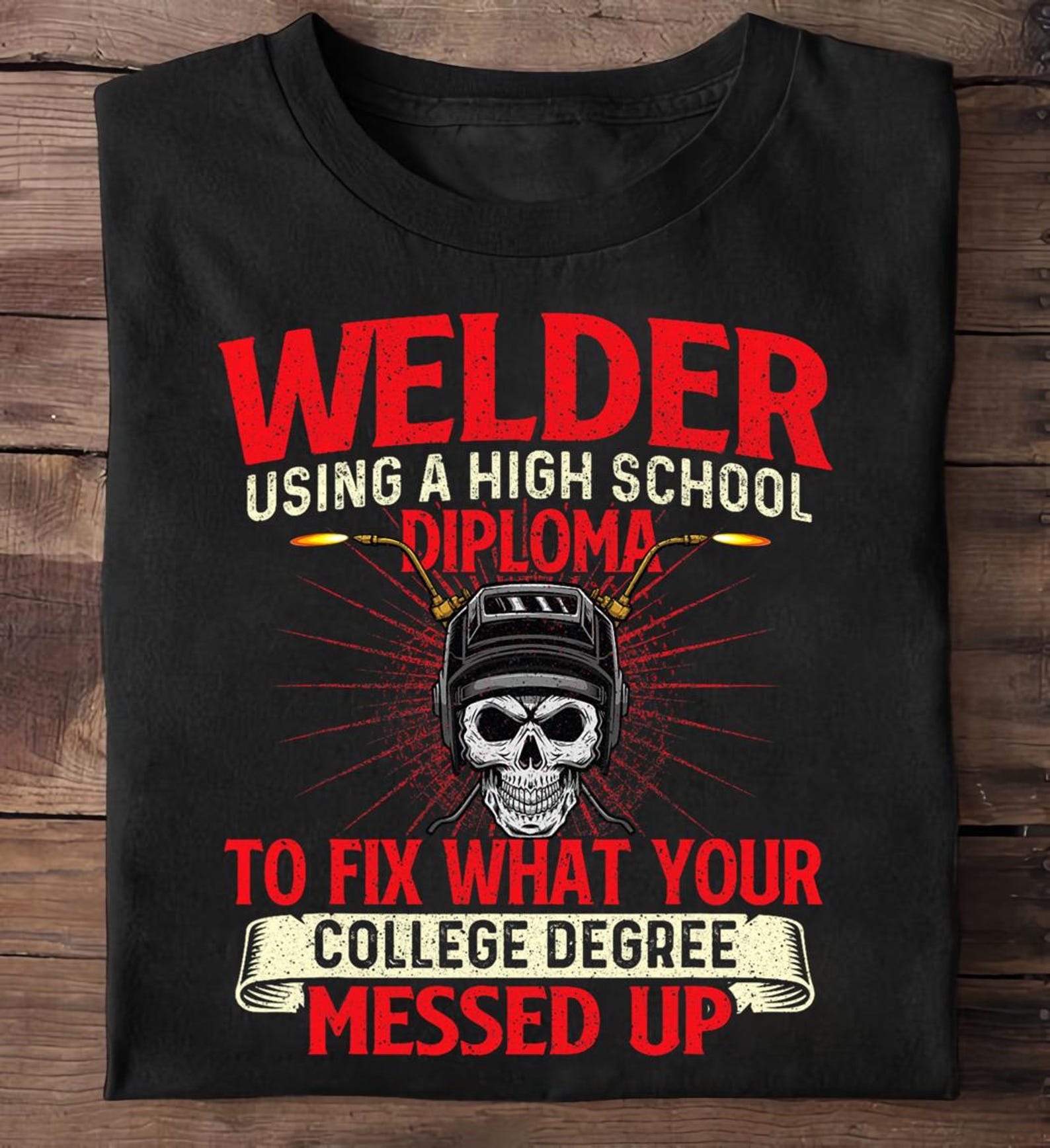 Welder Using A High School Diploma Weld Welding Ironworker Welder ...